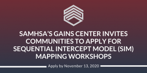 SAMHSA’s GAINS Center Invites Communities to Apply for Sequential ...
