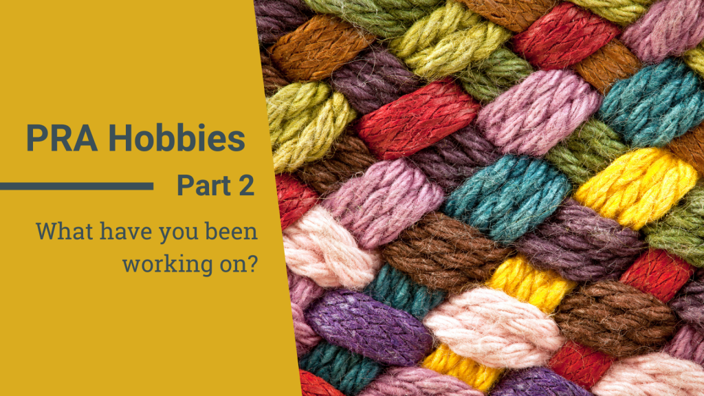 PRA Hobbies: What have you been working on? Part 2 - Policy Research ... PRA Hobbies: What have you been working on? Part 2 - Policy Research ...