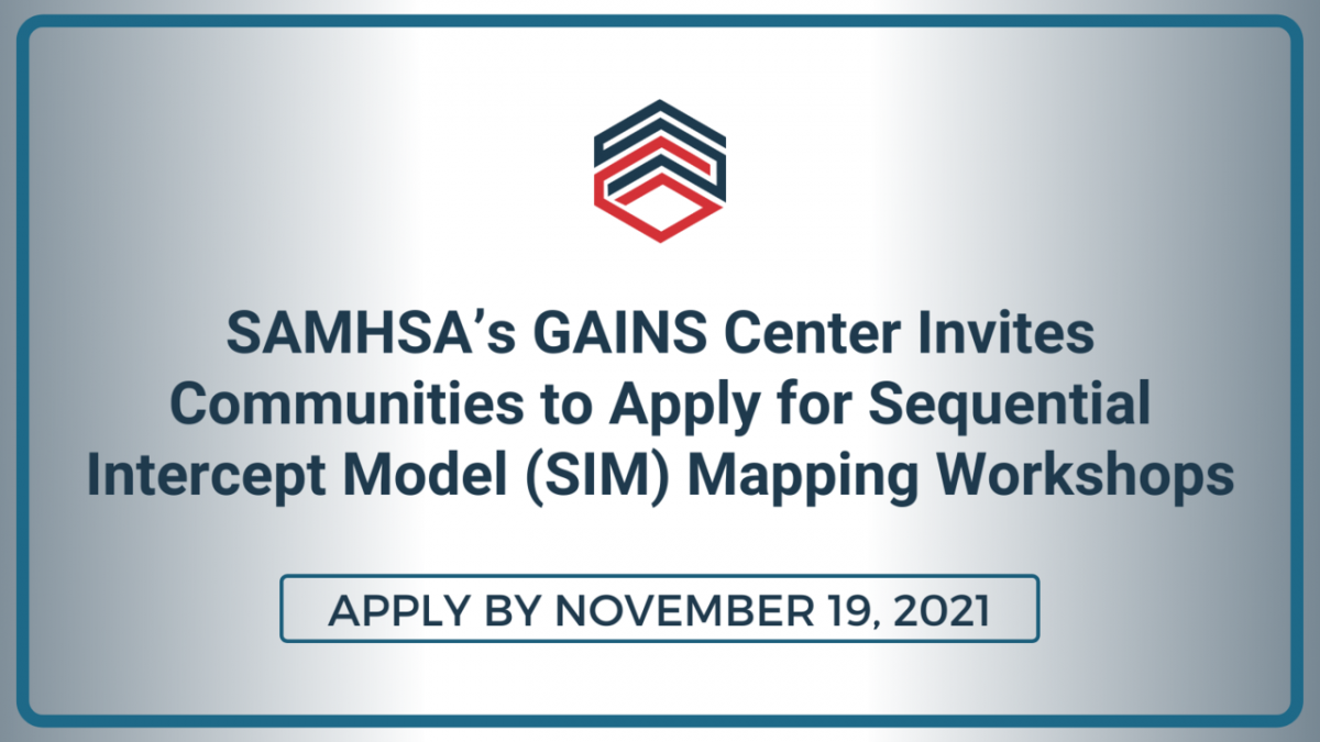 SAMHSA’s GAINS Center Invites Communities to Apply for Sequential ...