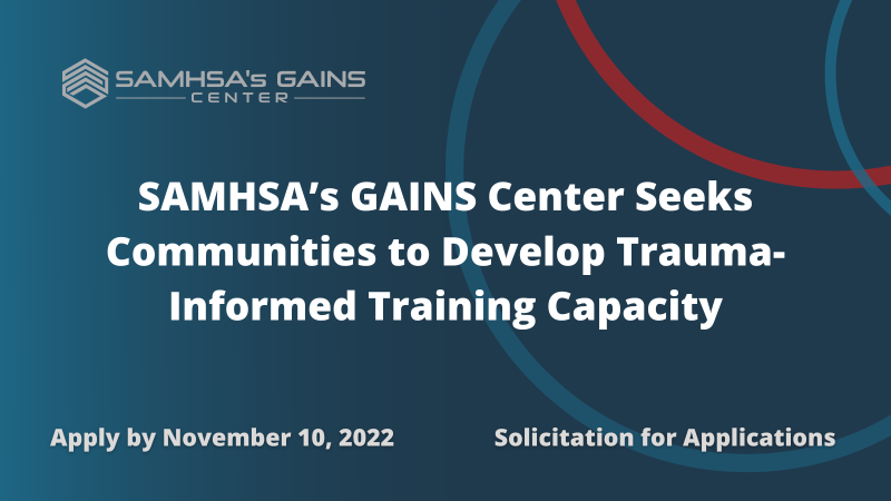 SAMHSA’s GAINS Center Seeks Communities to Develop Trauma-Informed ...