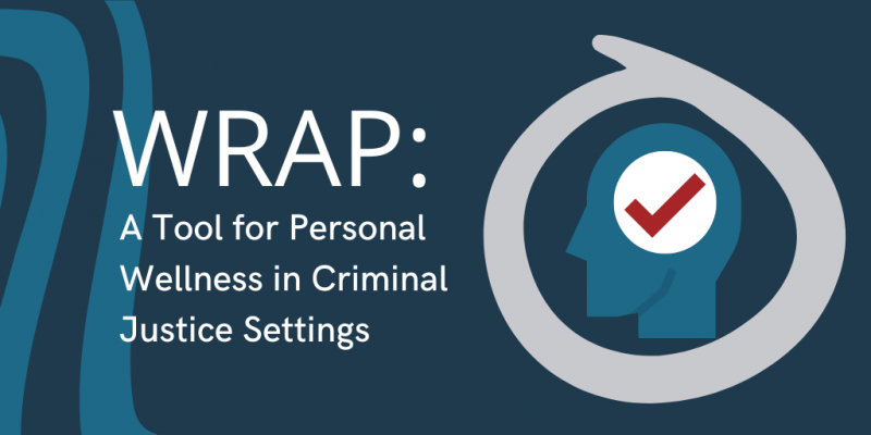 WRAP: A Tool for Personal Wellness in Criminal Justice Settings