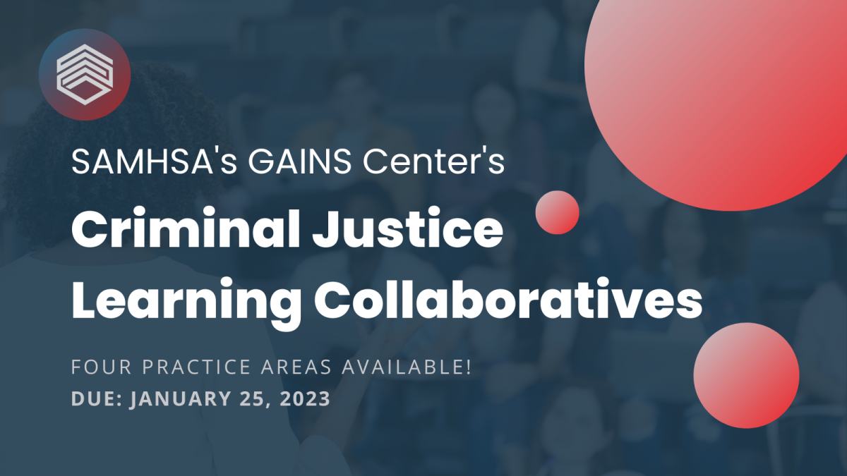 SAMHSA’s GAINS Center Criminal Justice Learning Collaboratives
